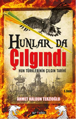 Hunlar da Cilgindi: Hun Türklerinin Cilgin Tarihi : Haldun Terzioglu ...