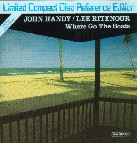 John Handy & Lee Ritenour - Where Go the Boats - Amazon.com Music