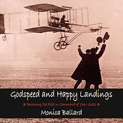 Amazon.com: Godspeed and Happy Landings: Becoming the Pilot in Command ...