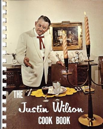 The Justin Wilson cook book: Wilson, Justin: Amazon.com: Books