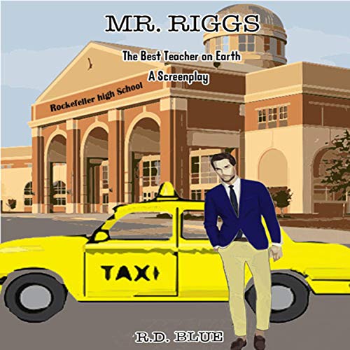 Amazon.com: Mr. Riggs: The Best Teacher on Earth: The Chronicles of Mr ...
