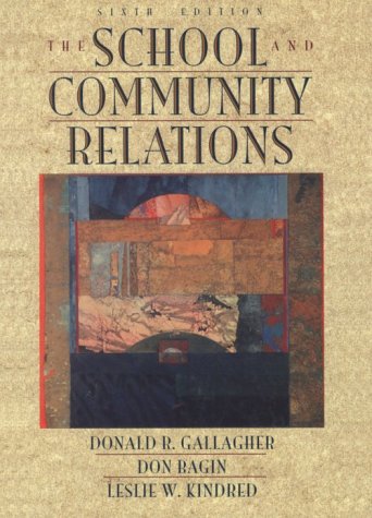 School and Community Relations, The: Gallagher, Donald R., Bagin, Don ...