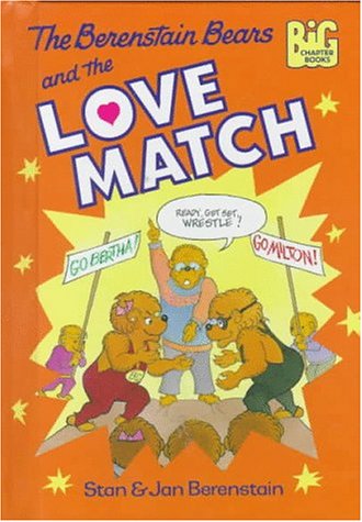 The Berenstain Bears and the Love Match (Berenstain Bears Big Chapter ...