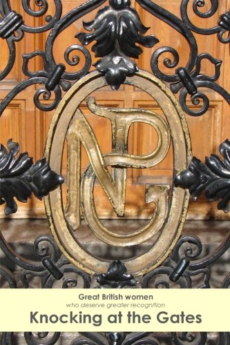 Amazon.com: Knocking at the Gates: Great British Women who deserve ...