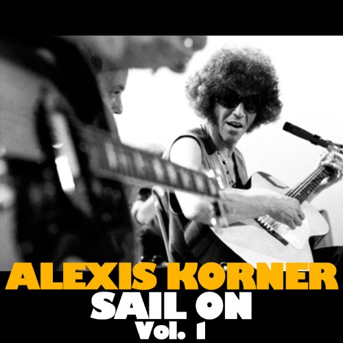 Sail on, Vol. 1 by Alexis Korner on Amazon Music - Amazon.co.uk