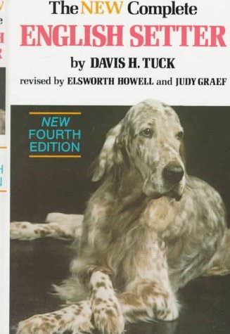 The New Complete English Setter- A Compilation of Interesting Facts ...