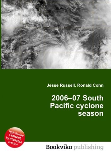 2006-07 South Pacific cyclone season: Jesse Russell, Ronald Cohn: Books ...