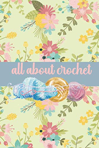 All About Crochet: Crochet Journal Log Book for tracking progress Great ...