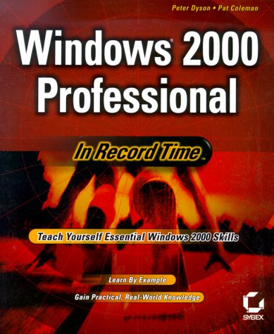 Windows 2000 Professional: In Record Time: Dyson, Peter, Coleman, Pat ...