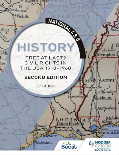 National 4 & 5 History: Free at Last? Civil Rights in the USA 1918-1968 ...