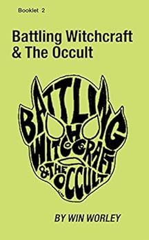 Battling Witchcraft and the Occult (Booklet Book 2) - Kindle edition by ...