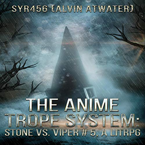 The Anime Trope System: Stone vs. Viper, #5: A LitRPG (Audible Audio ...