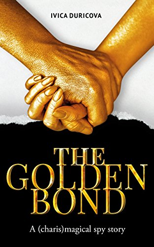 Amazon.com: The Golden Bond: a (charis)magical spy story eBook ...