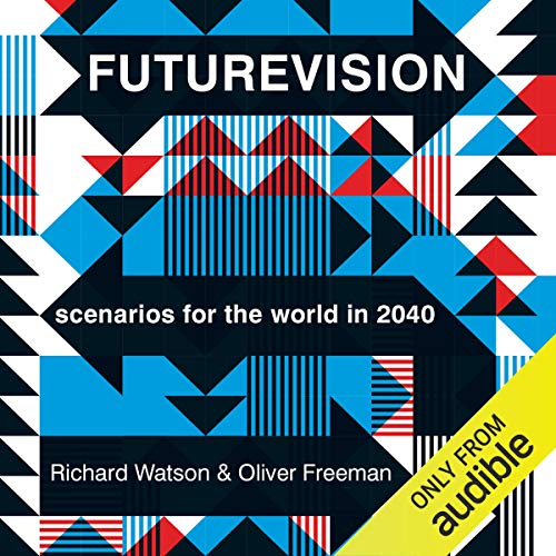 Amazon.com: Futurevision (Audible Audio Edition): Richard Watson, Oliver Freeman, Glen McCready ...