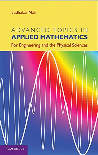Advanced Topics in Applied Mathematics: For Engineering and the ...