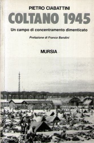 Amazon.it: Coltano 1945. Un campo di concentramento dimenticato ...