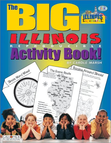 The Big Illinois: Reproducible (The Illinois Experience): Marsh, Carole ...