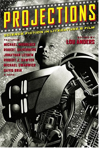 Projections: Science Fiction in Literature and Film: Anders, Lou ...