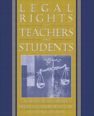 Legal Rights of Teachers and Students: McCarthy, Martha M., Cambron ...