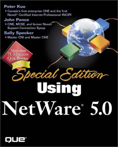 Special Edition Using Netware 5.0 (Special Edition Using...): Pence ...