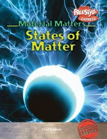 Amazon.com: States of Matter (Material Matters): 9781410905536: Baldwin ...