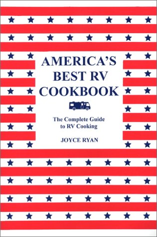 America's Best Rv Cookbook: The Complete Guide to Rv Cooking: Ryan ...