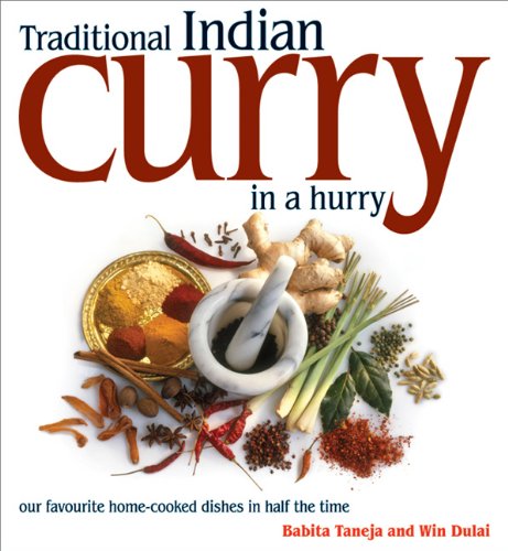 Traditional Indian Curry in a Hurry: Time-sensitive Recipes for ...