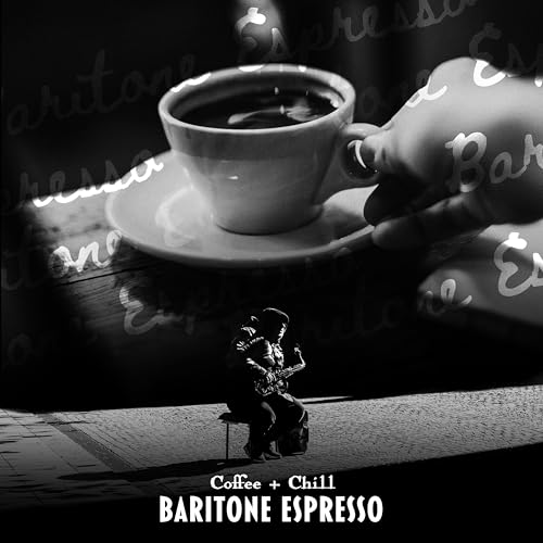 Amazon MusicでCoffee + ChillのBaritone Espressoを再生する