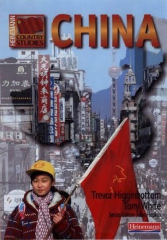 Heinemann Country Studies: China : Higginbottom, Trevor, White, Tony ...
