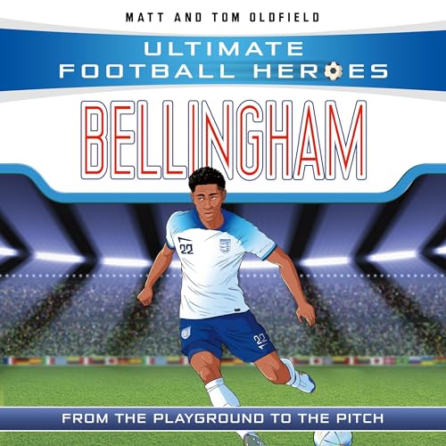Bellingham: Ultimate Football Heroes (Audio Download): Matt Oldfield ...