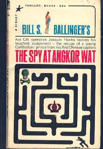 The spy at Angkor Wat (A Signet book, D2899): Ballinger, Bill S: Amazon ...