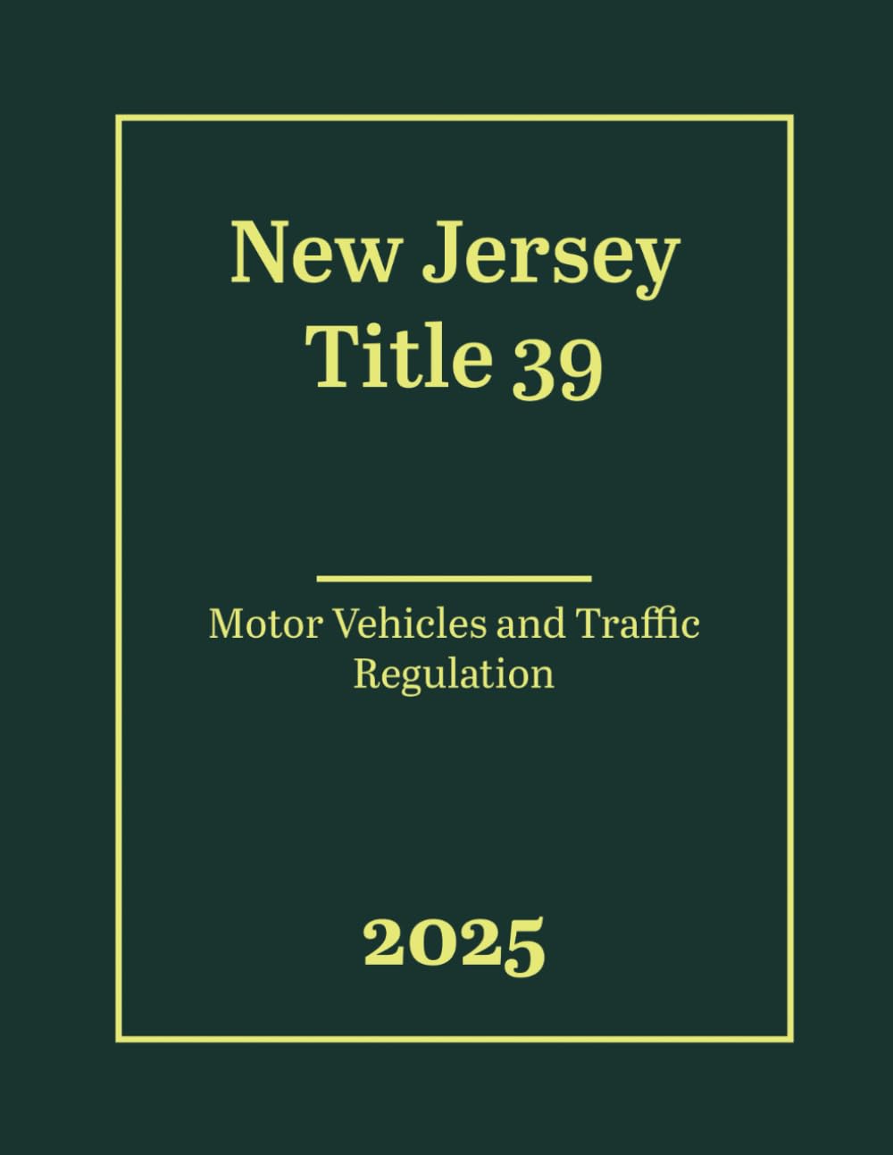 New Jersey Title 39 - Motor Vehicles and Traffic Regulation 2025 ...