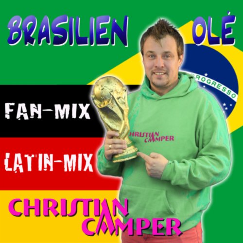 Amazon.co.jp: Brasilien Olé (Mix) : Christian Camper: Digital Music