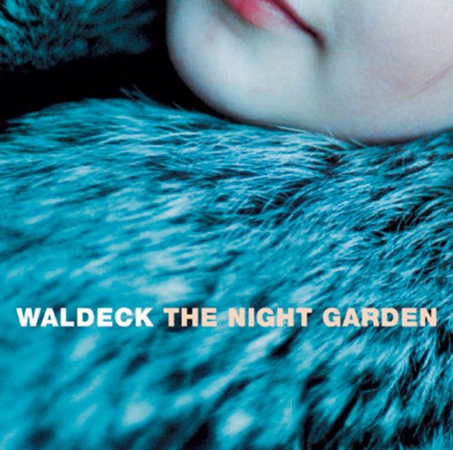 The Night Garden by Waldeck on Amazon Music - Amazon.co.uk