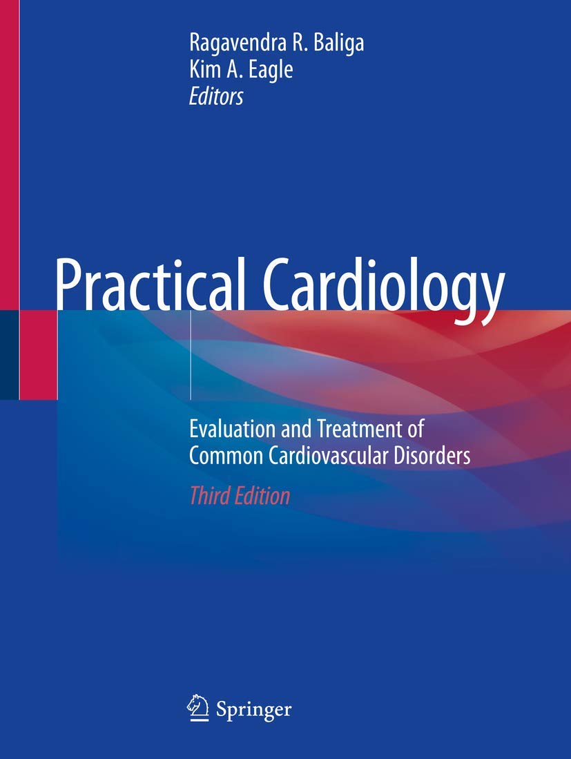 Practical Cardiology: Evaluation and Treatment of Common Cardiovascular ...