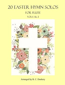 Amazon.com: 20 Easter Hymn Solos for Flute: Vols. 1 & 2: 9798375562599 ...