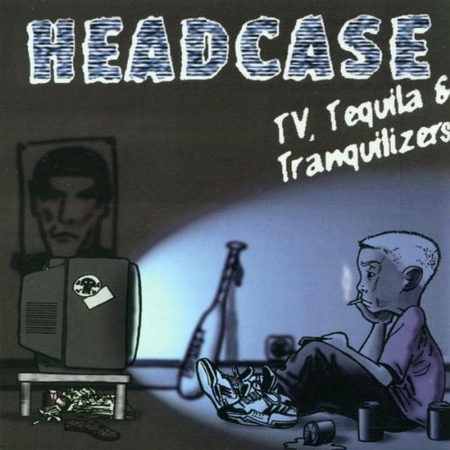 TV,Tequila & Tranquilizers - Headcase: Amazon.de: Musik-CDs & Vinyl