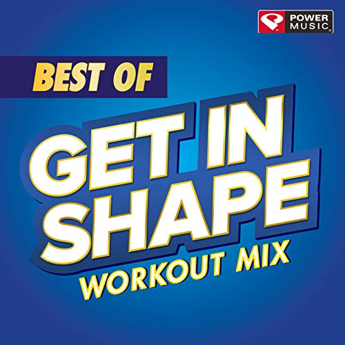 Play Best of Get In Shape Workout Mix (60 Minute Non-Stop Workout Mix ...