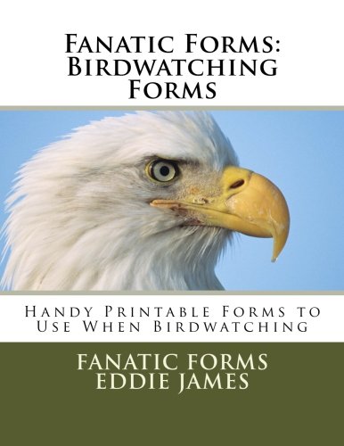 Fanatic Forms: Birdwatching Forms: Handy Printable Forms to Use When ...
