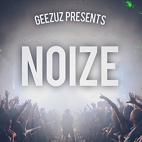 Play Noize by Geezuz on Amazon Music