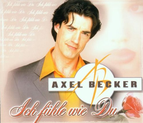 Ich Fühle Wie du - Becker,Axel: Amazon.de: Musik