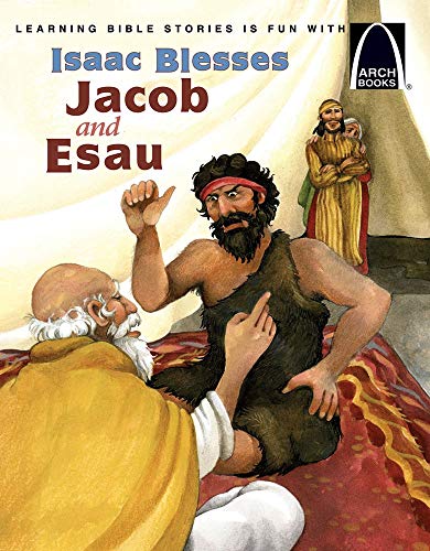 Isaac Blesses Jacob and Esau (Arch Books) - Kindle edition by Hovland ...