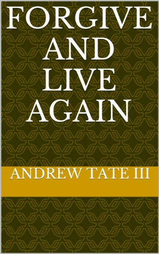 Forgive and Live Again eBook : Tate III, Andrew: Amazon.ca: Books