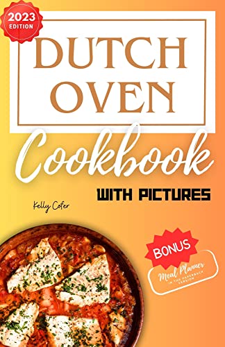 Amazon.com: Dutch Oven Cookbook with Pictures: 50 Easy & Best Recipes ...
