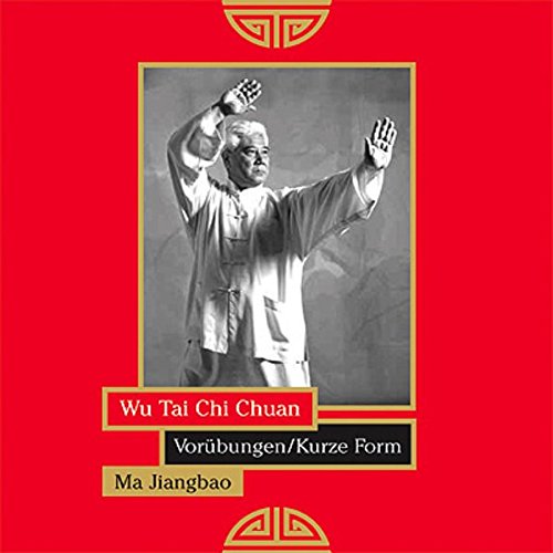 Kurze Form und Vorübungen: Wu-Stil Tai Chi Chuan: Amazon.de: Ma ...