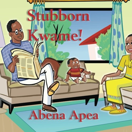 Stubborn Kwame: Apea, Abena: 9789988154950: Amazon.com: Books
