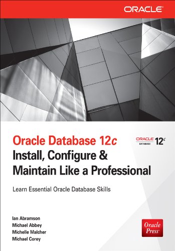 Amazon.com: Oracle Database 12c Install, Configure & Maintain Like a Professional: Install ...