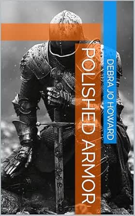Polished Armor eBook : Howard, Debra Jo: Amazon.in: Kindle Store