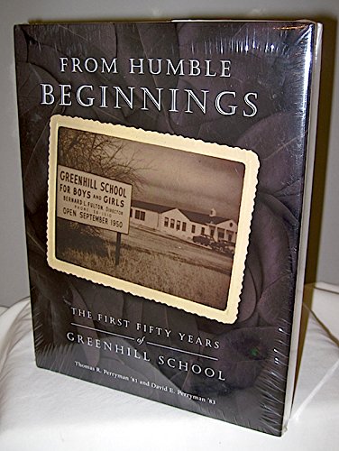 From Humble Beginnings: The First Fifty Years of Greenhill School, 1950 ...
