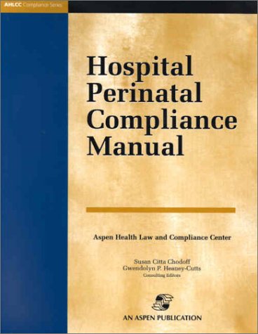 Hospital Perinatal Compliance Manual (Book with CD-ROM): 9780834218406 ...
